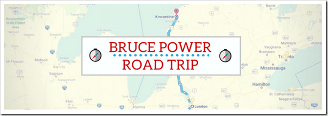 Fact Finding Road Trip to Bruce Power in Kincardine, Ontario # ...