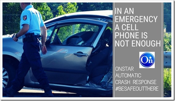 In a car emergency a cell phone is not enough–OnStar Automatic Crash ...