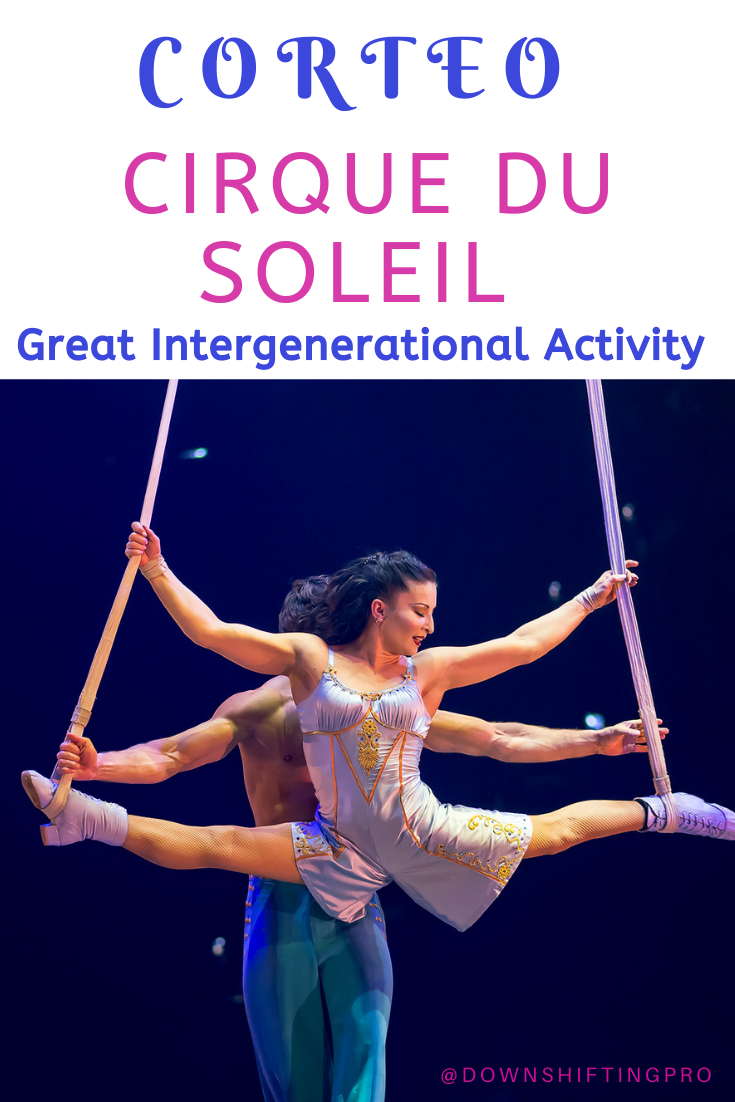 Great Intergenerational Activities - Cirque du Soleil – CORTEO Review # ...