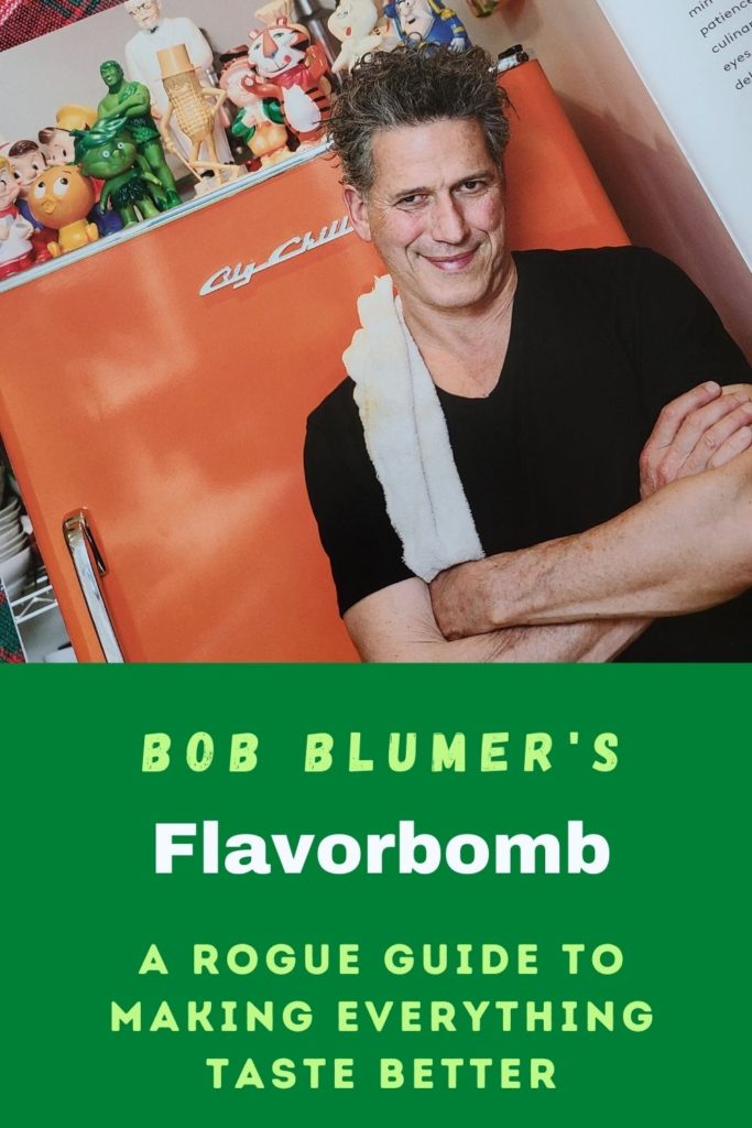 Bob Blumer's Flavorbomb Cookbook is the bomb #giveaway Alert ...