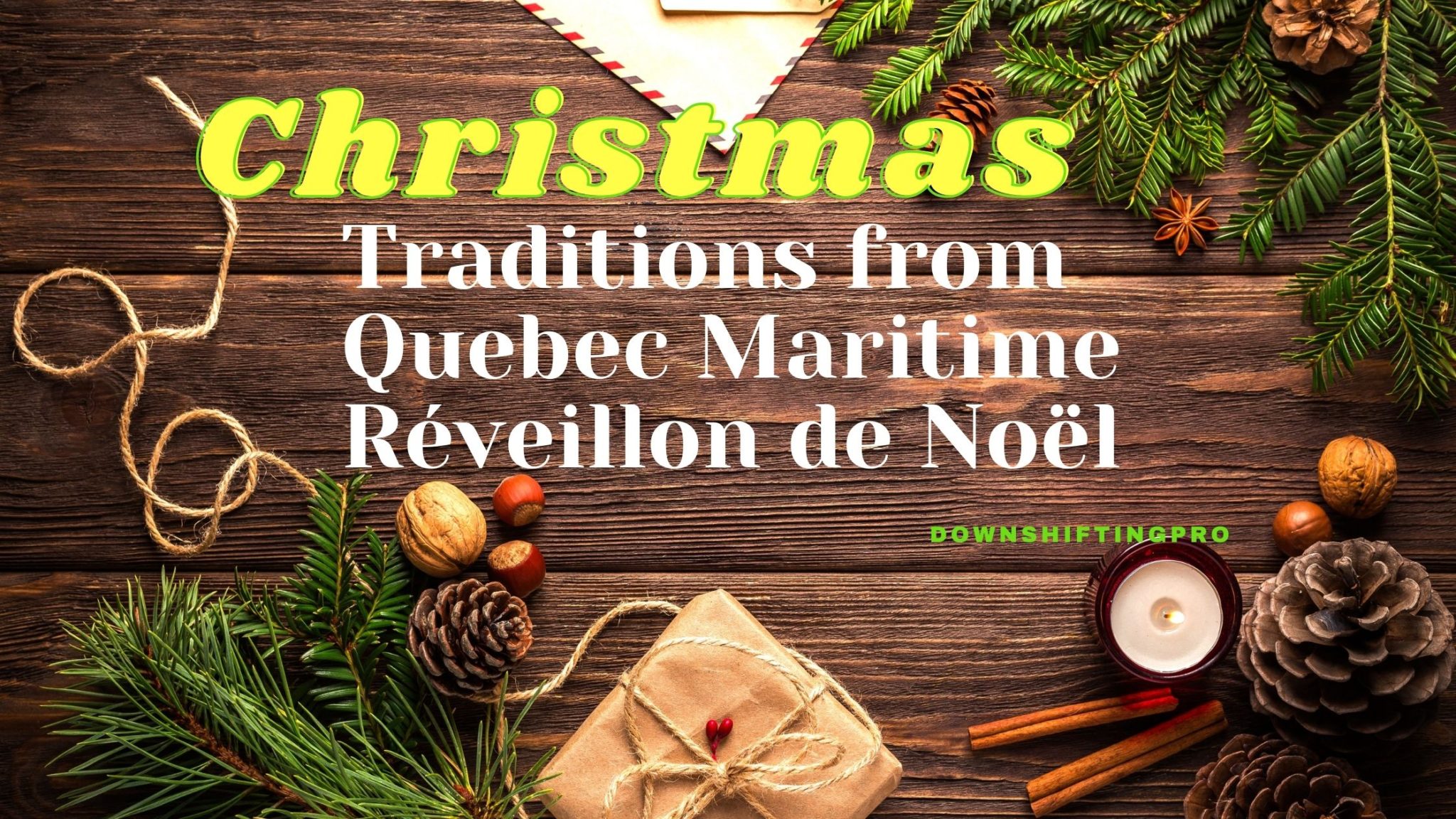 Delicious Traditions for Christmas in Quebec Maritime - Réveillon de ...