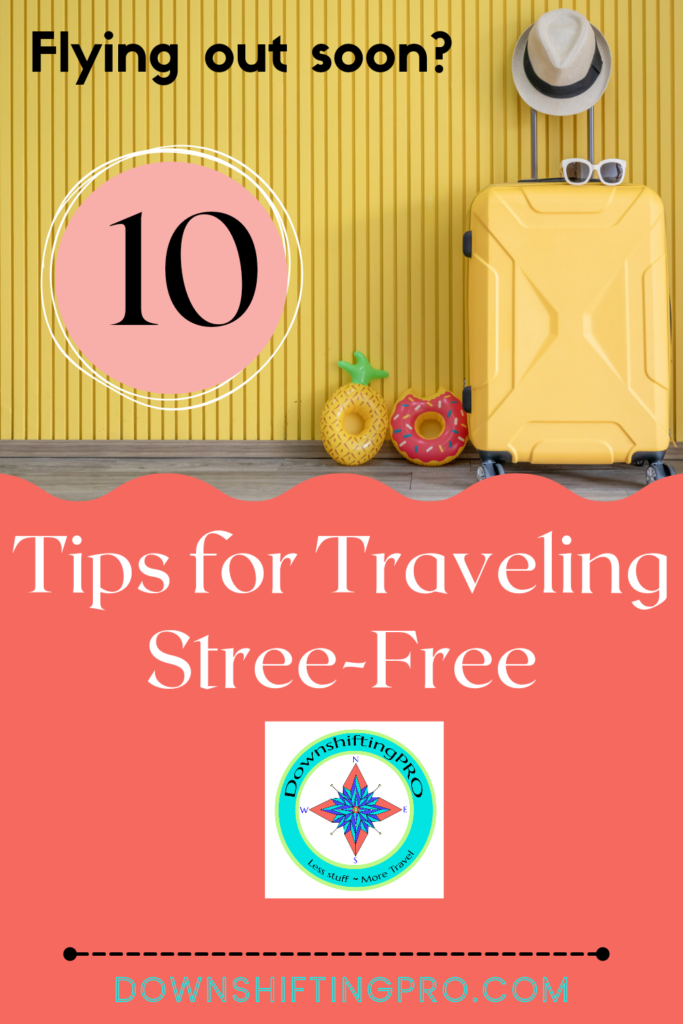 10 Helpful Tips on Traveling Stress-Free this year ~ DownshiftingPRO